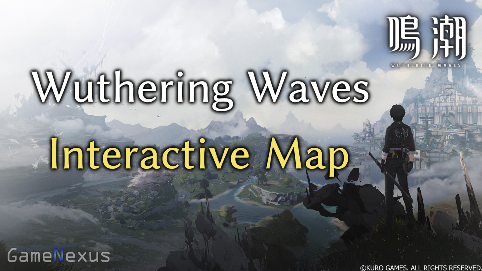 Wuthering Waves Interactive Map | 鳴潮info【GameNexus】
